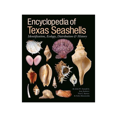 [预订]Encyclopedia of Texas Seashells: Identification, Ecology, Distribution, and History 9781603441414