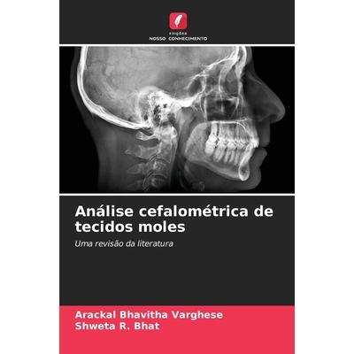 预订 Análise cefalométrica de tecidos moles: Uma revisão da literatura: 9786200698056