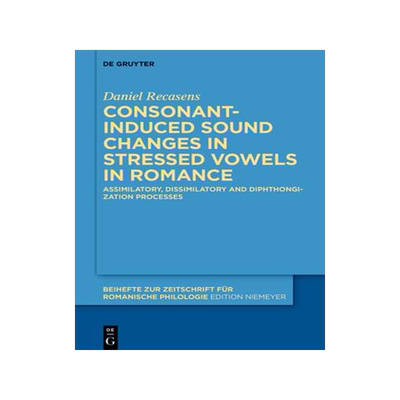 [预订]Consonant-induced sound changes in stressed vowels in Romance 9783111000459