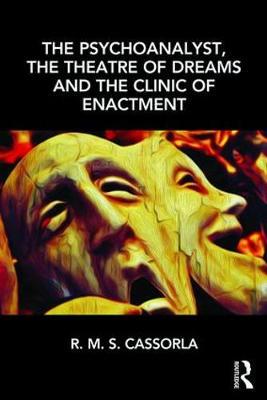 【预订】The Psychoanalyst, the Theatre of Dreams and the Clinic of Enactment