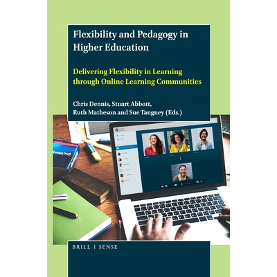预订 Flexibility and Pedagogy in Higher Education: Delivering Flexibility in Learning through Online Learning Communitie