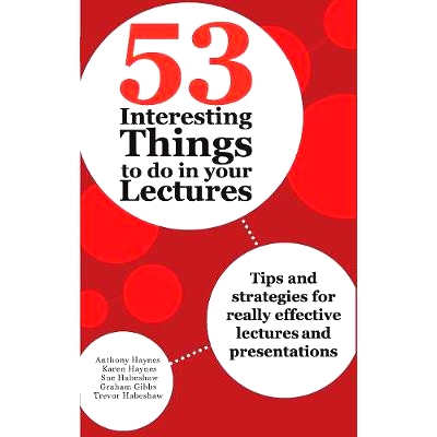 预订 53 Interesting Things to do in your Lectures: Tips and strategies for really effective lectures and presentations 5
