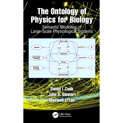 预订 The Ontology of Physics for Biology: Semantic Modeling of Multiscale, Multidomain Physiological Systems: 9781032533
