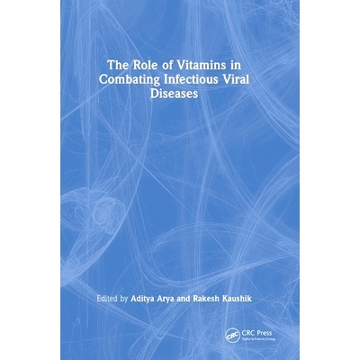 预订 The Role of Vitamins in Combating Infectious Viral Diseases 维生素在对抗传染性病毒疾病中的作用: 9781032564715