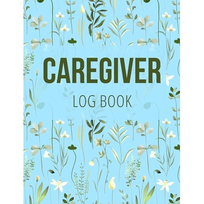 预订 Caregiver Log Book: Medical Log Book to Record Daily Signs for Patients (Light Blue)
