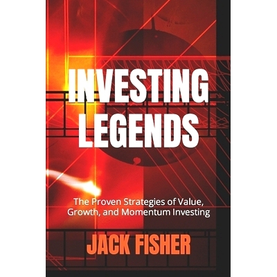 预订 Investing Legends: The Proven Strategies of Value, Growth, and Momentum Investing: 9798389498853