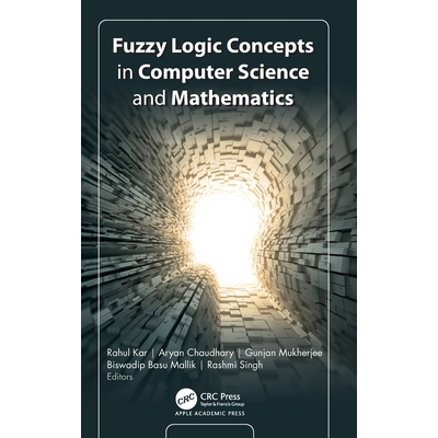 预订 Fuzzy Logic Concepts in Computer Science and Mathematics 计算机科学与数学的模糊逻辑概念: 9781779643544