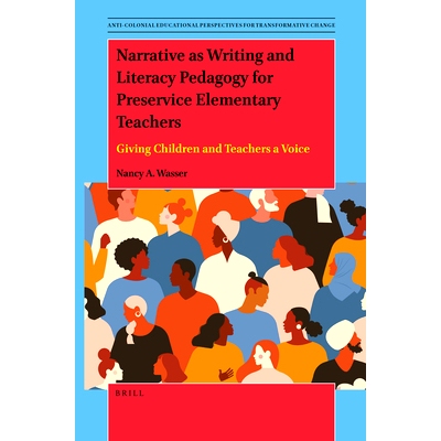 预订 Narrative as Writing and Literacy Pedagogy for Preservice Elementary Teachers: Giving Children and Teachers a Voice