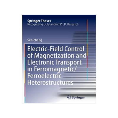 预订 Electric-Field Control of Magnetization and Electronic Transport in Ferromagnetic/Ferroelectric Heterostructures