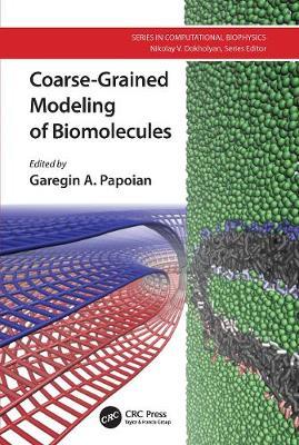【预订】Coarse-Grained Modeling of Biomolecules
