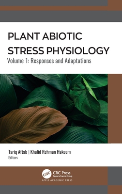【预订】Plant Abiotic Stress Physiology 9781774630174