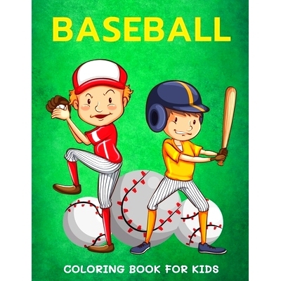 预订 Baseball Coloring Book for Kids: Cute Coloring Pages for Boys and Girls: 9798719441566