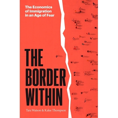 预订 The Border Within: The Economics of Immigration in an Age of Fear 边界之内: 9780226270227