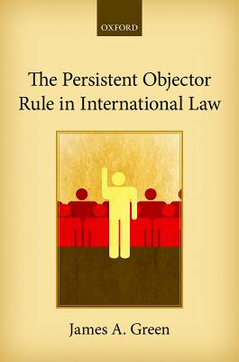 【预订】The Persistent Objector Rule in International Law