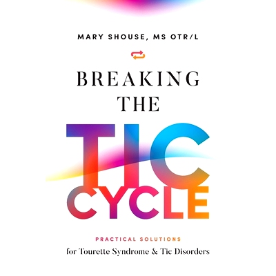 预订 Breaking the TIC Cycle: Practical Solutions for Tourette Syndrome & Tic Disorders