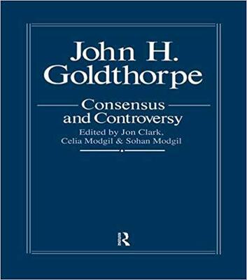 预订 【】John Goldthorpe: Consensus And Controversy