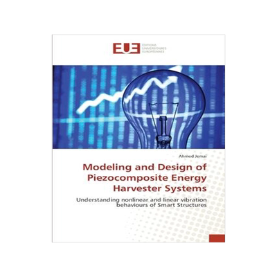 [预订]Modeling and Design of Piezocomposite Energy Harvester Systems 9783330865839