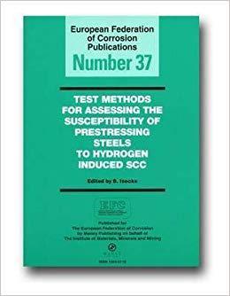 【预售】Test Methods for Assessing the Susceptibility of Pre-stressing Steel to Hydrogen Induced SCC (EFC 37)
