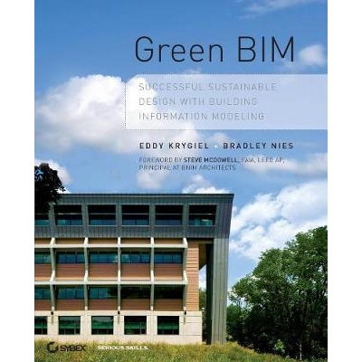 预订 Green Bim: Successful Sustainable Design with Building Information Modeling 绿色建筑信息模型：成功可持续设计与建筑