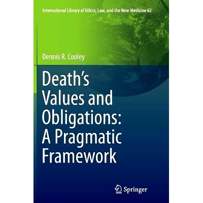 预订 Death’s Values and Obligations: A Pragmatic Framework: 9789402406726