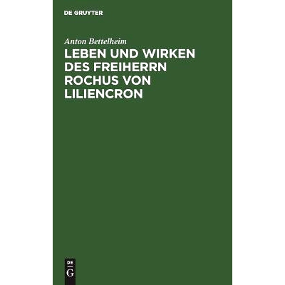 预订 Leben und Wirken des Freiherrn Rochus von Liliencron: Mit Beiträgen zur Geschichte der Allgemeinen Deutschen Biogr