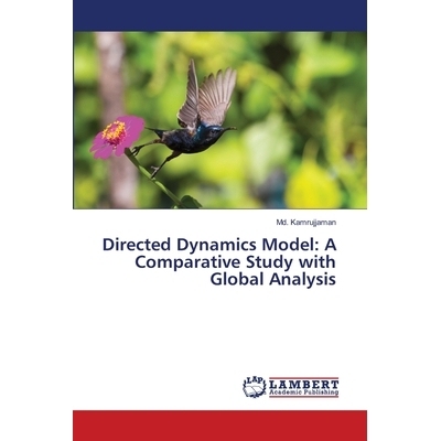 预订 Directed Dynamics Model: A Comparative Study with Global Analysis: 9786139841523