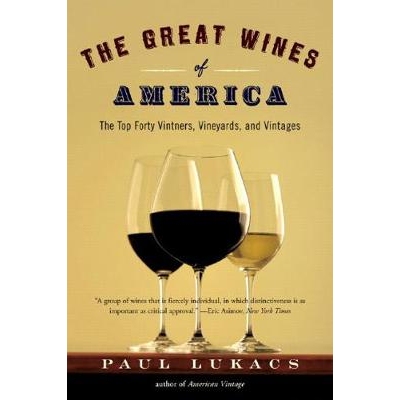 预订 The Great Wines of America: The Top Forty Vintners, Vineyards, and Vintages 美国*伟大的葡萄酒：前四十名葡萄酒商、葡