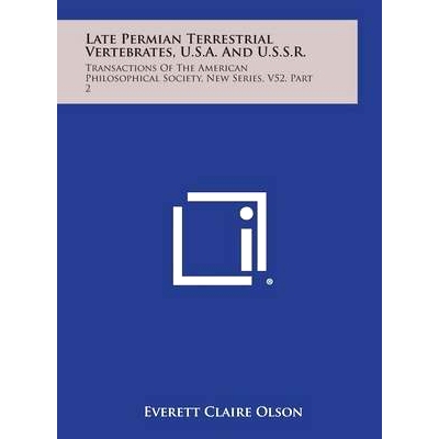 预订 Late Permian Terrestrial Vertebrates, U.S.A. and U.S.S.R.: Transactions of the American Philosophical Society, New