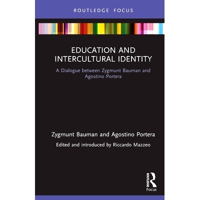 预订 Education and Intercultural Identity: A Dialogue between Zygmunt Bauman and Agostino Portera 教育与跨文化认同：齐格