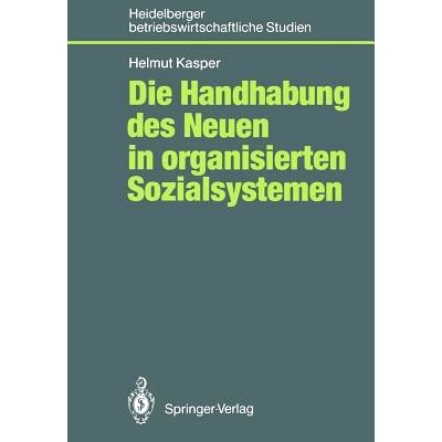 预订 Die Handhabung des Neuen in organisierten Sozialsystemen: 9783540529453