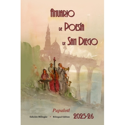 预订 Anuario de Poesia de San Diego 2025-26: Papalotl 9798278922025