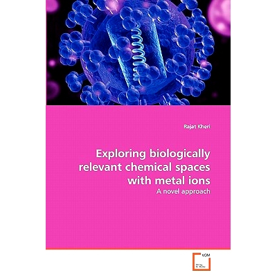 预订 Exploring biologically relevant chemical spaces with metal ions: 9783639347784