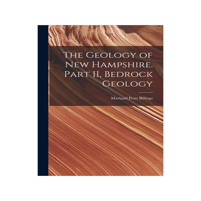 [预订]The Geology of New Hampshire. Part II, Bedrock Geology 9781014059321