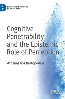 【预订】Cognitive Penetrability and the Epistemic Role of Perception
