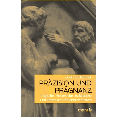 预订 Präzision und Prägnanz: Logische, rhetorische, ästhetische und literarische Erkenntnisformen *和简洁：逻辑，