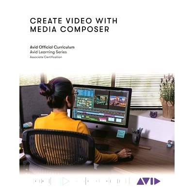 预订 Create Video with Media Composer: Official Avid Curriculum 使用媒体作曲家创建视频：Avid官方课程: 9781538173558