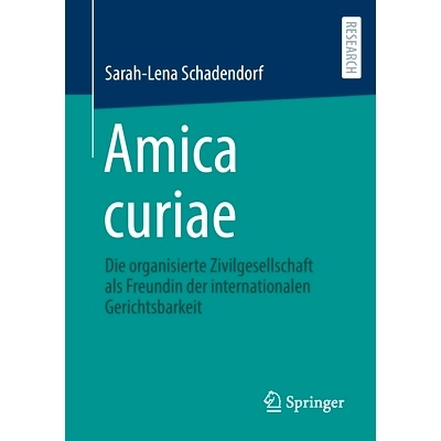 预订 Amica curiae: Die organisierte Zivilgesellschaft als Freundin der internationalen Gerichtsbarkeit: 9783658379544