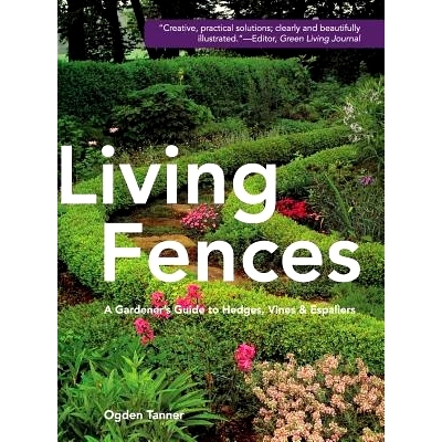 预订 Living Fences: A Gardener’s Guide to Hedges, Vines & Espaliers: 9781626543751