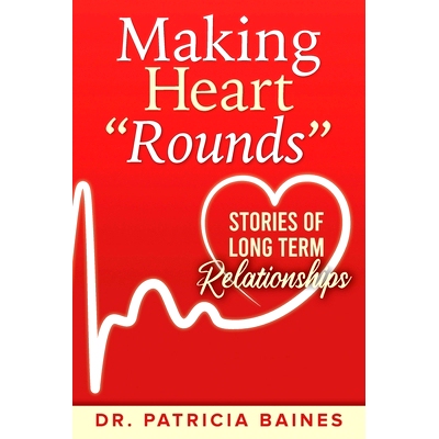 预订 Making Heart Rounds: Stories of Long Term Relationships: 9798985499308