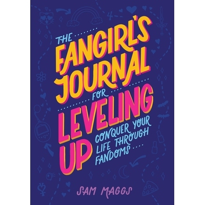 预订 The Fangirl’s Journal for Leveling Up: Conquer Your Life Through Fandom: 9781683692195
