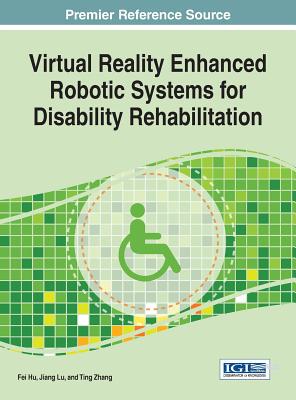 【预订】Virtual Reality Enhanced Robotic Systems for Disability Rehabilitation