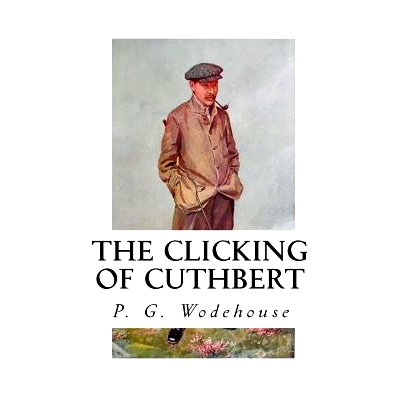 预订 The Clicking of Cuthbert: 9781535039406