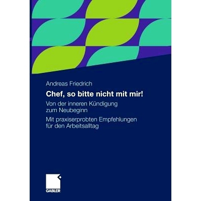 预订 Chef, so bitte nicht mit mir!: Von der inneren Kündigung zum Neubeginn. Mit praxiserprobten Empfehlungen für den