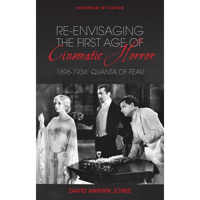 预订 Re-envisaging the first age of cinematic horror 1896-1934: quanta of fear 重新设想电影恐怖的*个时代，1896-1934：恐