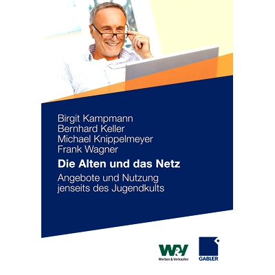 预订 Die Alten und das Netz: Angebote und Nutzung jenseits des Jugendkults: 9783834928597