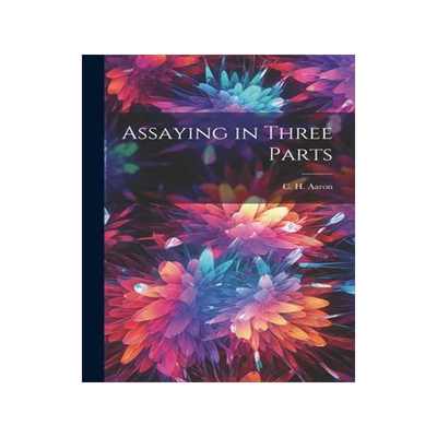 [预订]Assaying in Three Parts 9781022160798