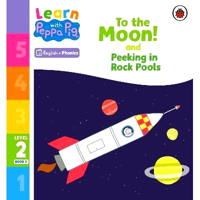 预订 Learn with Peppa Phonics Level 2 Book 5 - To the Moon! and Peeking in Rock Pools (Phonics Reader): 9780241576168