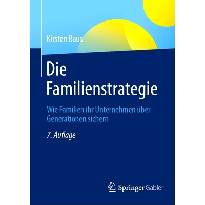 预订 Die Familienstrategie: Wie Familien ihr Unternehmen über Generationen sichern: 9783658407162