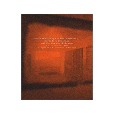 [预订]Deconstructing the Death Penalty 9780823280100