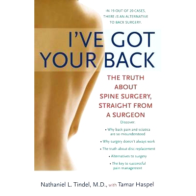 预订 I’ve Got Your Back: The Truth About Spine Surgery, Straight From A Surgeon: 9781463786670